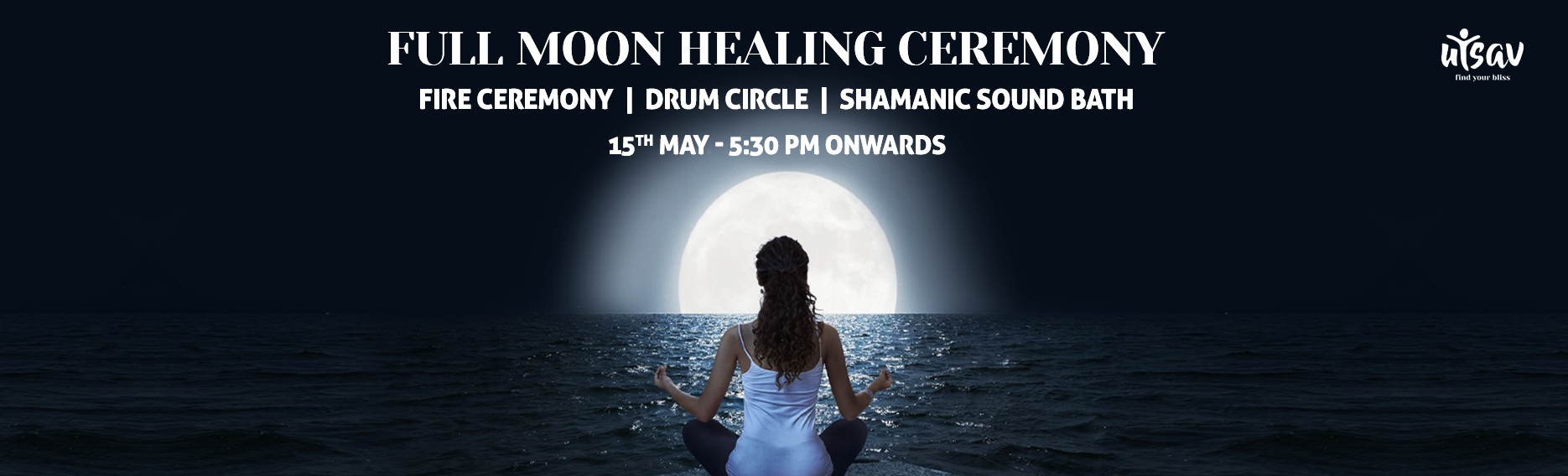 Event: Full moon Healing Ceremony | Yoga and Meditation Centre in Gurgaon